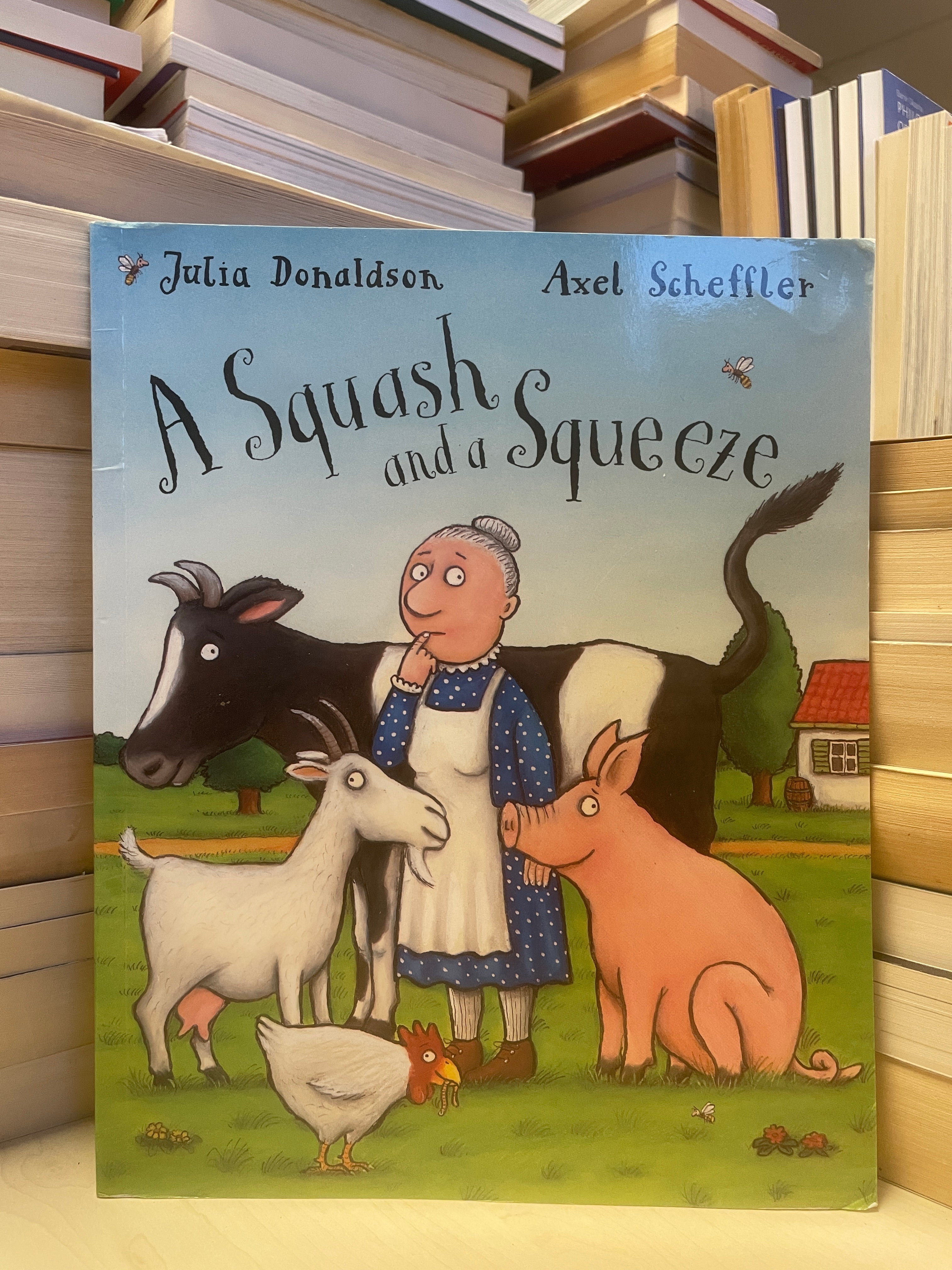 Julia Donaldson, Axel Scheffler - A Squash and a Squeeze – LIBRIS