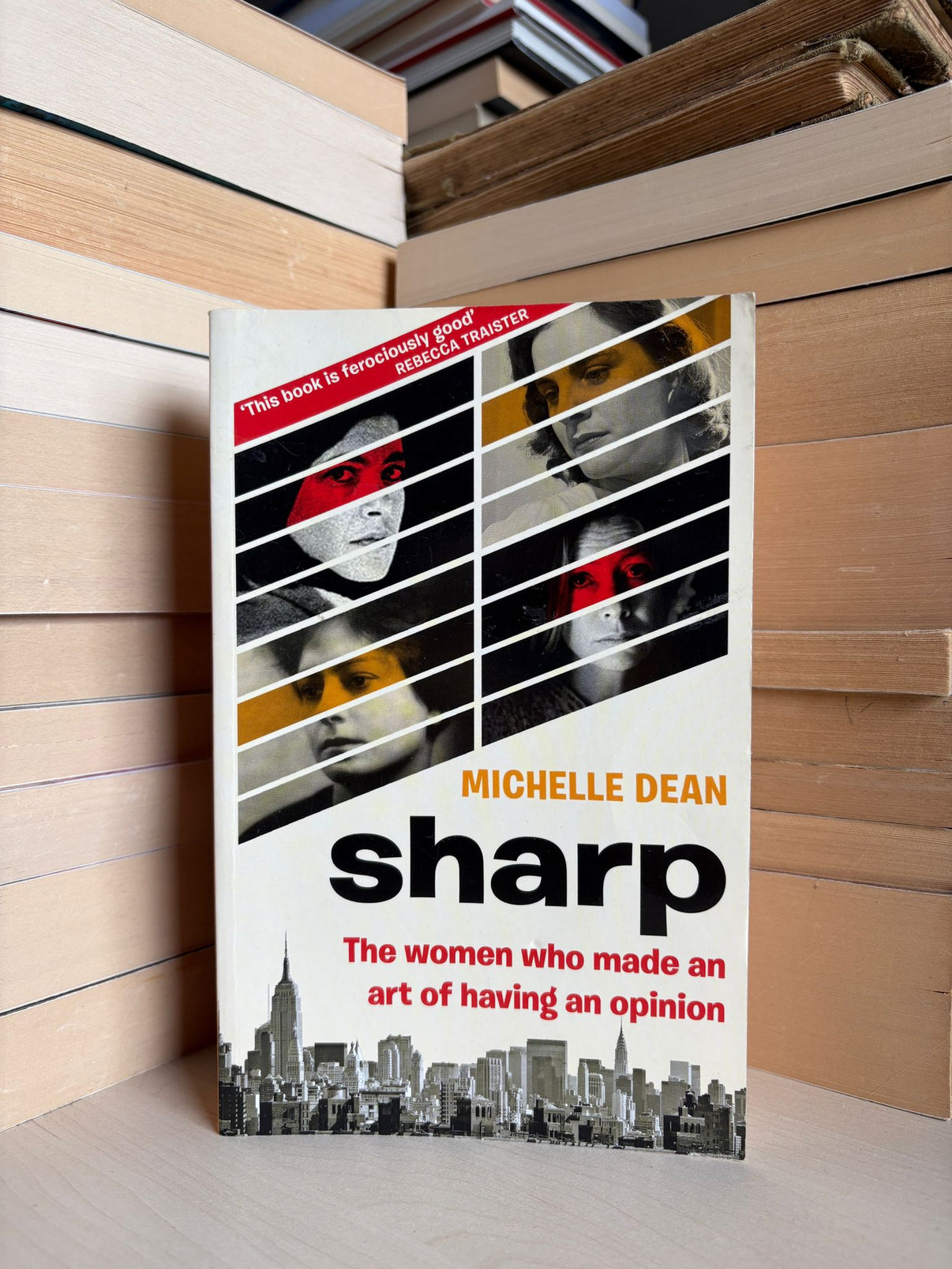 Michelle Dean - Sharp: The Women Who Made an Art of Having an Opinion ...